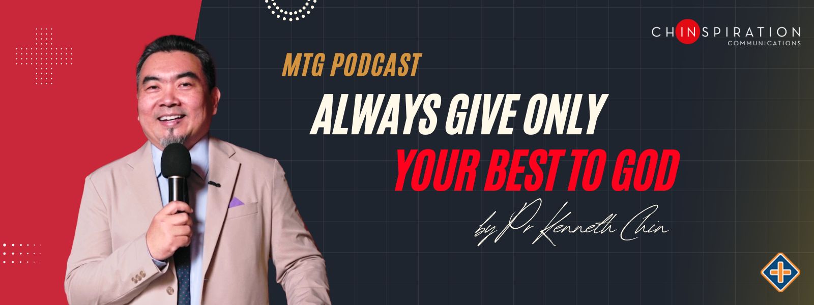 Kenneth Chin | Always Give Only Your Best To God