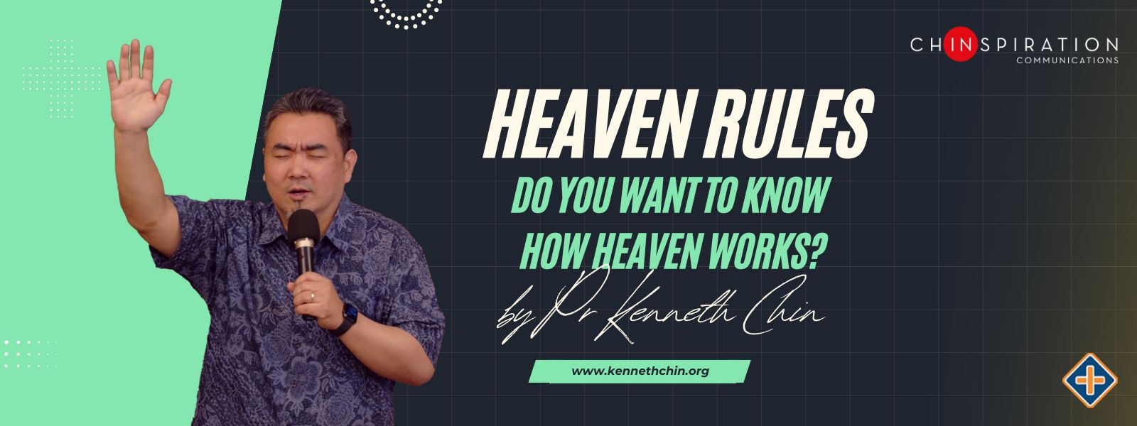 Kenneth Chin | Heaven Rules: Do you want to know how heaven works?